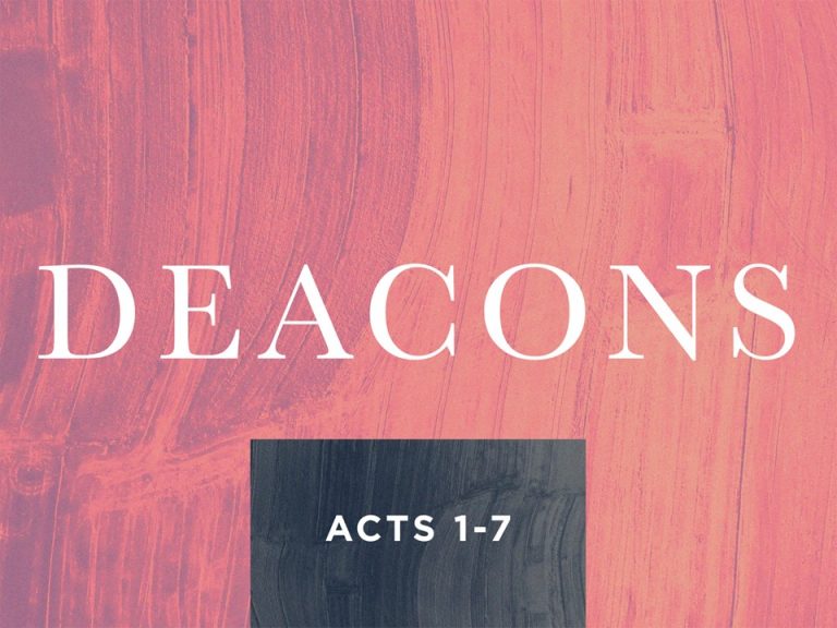 Lesson Seven: Deacons (Newsletter 4-12) – APOSTOLIC INFORMATION SERVICE