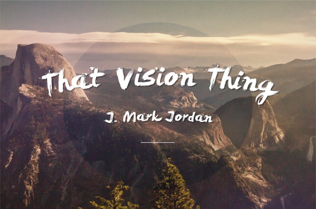 That Vision Thing – APOSTOLIC INFORMATION SERVICE
