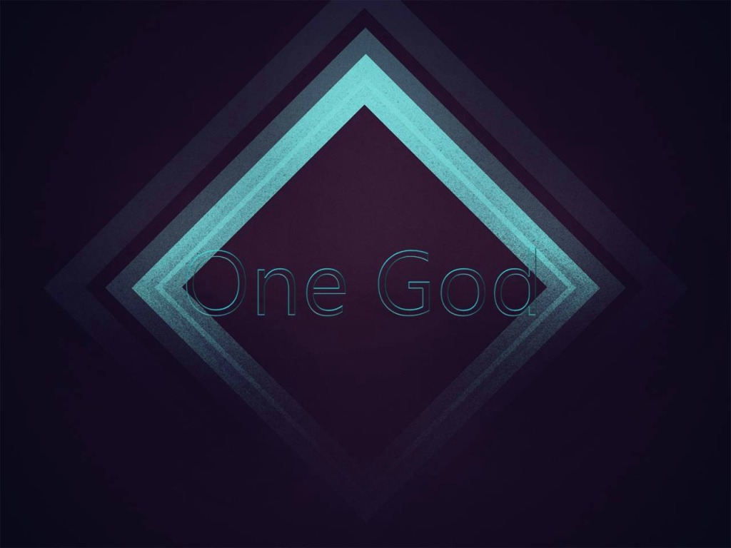 One God – APOSTOLIC INFORMATION SERVICE