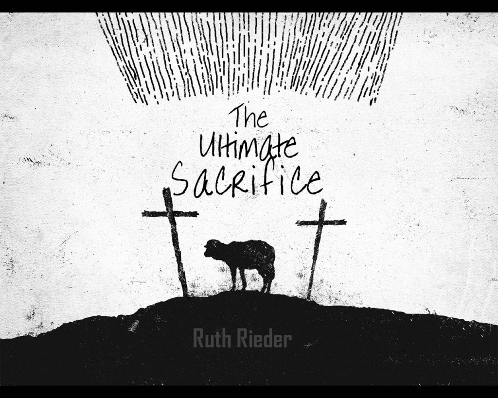 The Ultimate Sacrifice – APOSTOLIC INFORMATION SERVICE