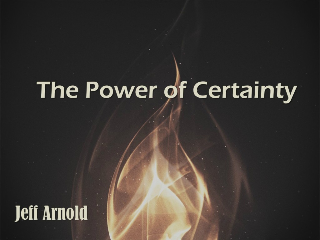 The Power of Certainty – APOSTOLIC INFORMATION SERVICE