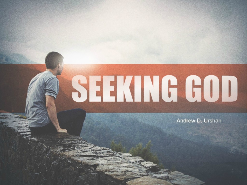 Seeking God (Entire Article) – APOSTOLIC INFORMATION SERVICE