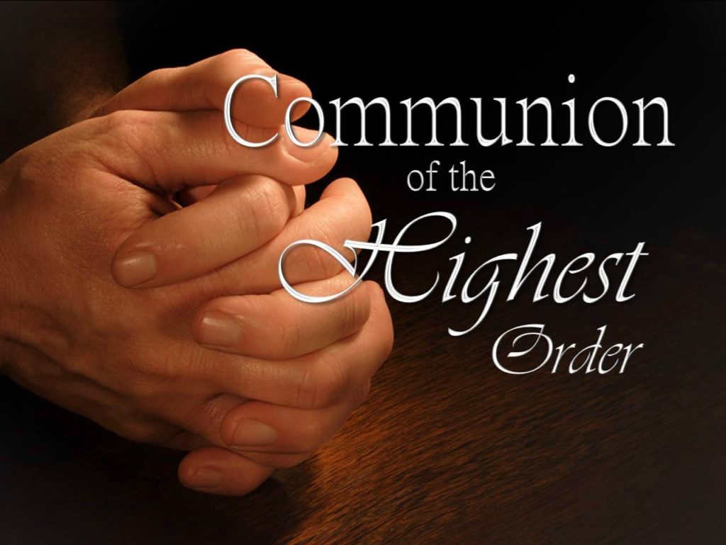 Communion Of The Highest Order (Entire Article) – APOSTOLIC INFORMATION ...