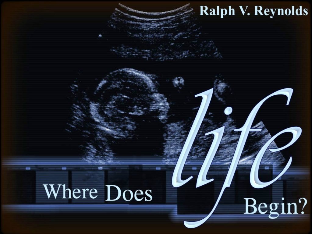 Where Does Life Begin? (Entire Article) – APOSTOLIC INFORMATION SERVICE
