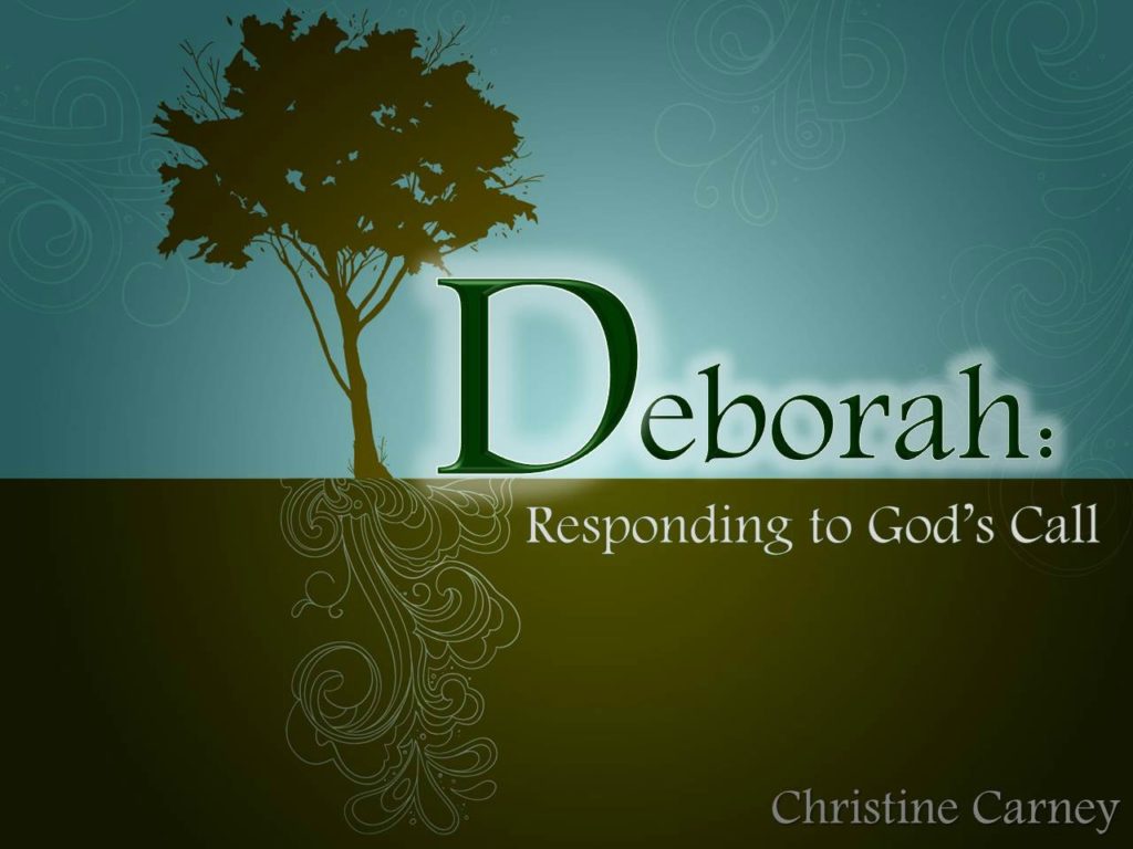 Deborah Responding To Gods Call – APOSTOLIC INFORMATION SERVICE