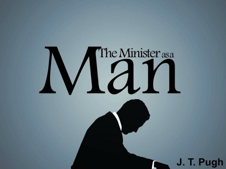 The Minister as a Man – APOSTOLIC INFORMATION SERVICE