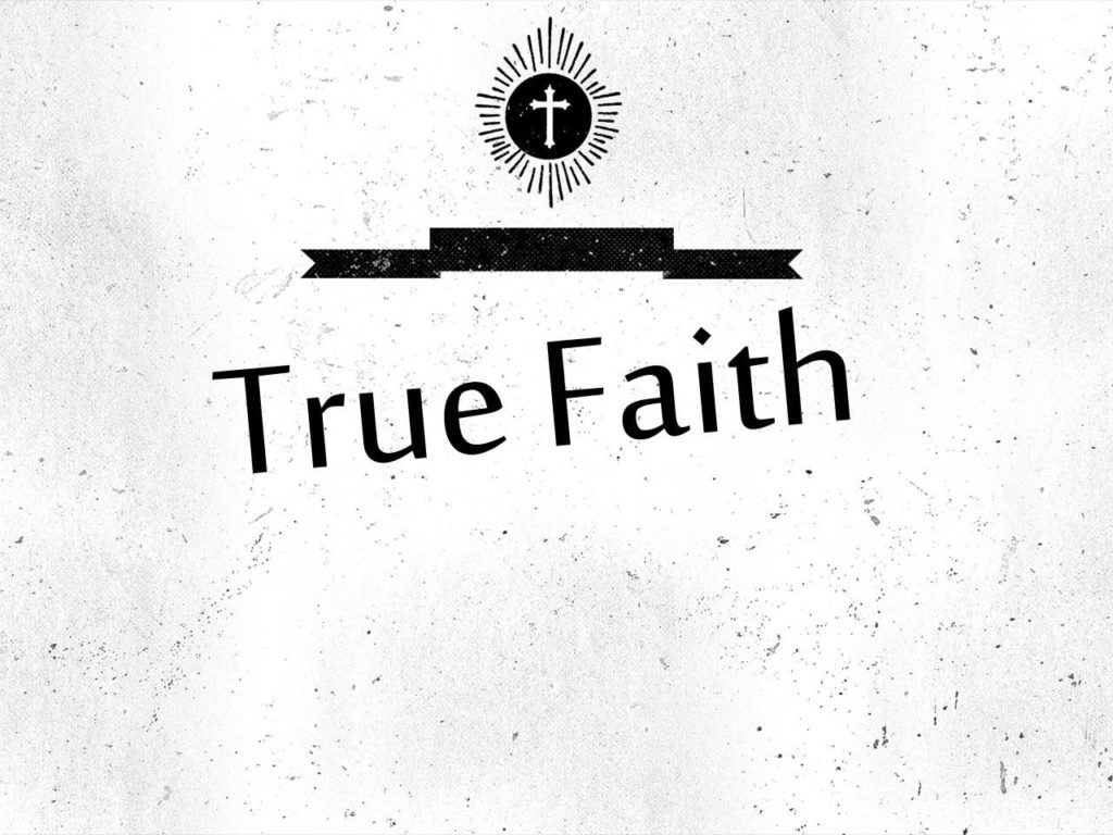 The True Faith (Entire Article) – APOSTOLIC INFORMATION SERVICE