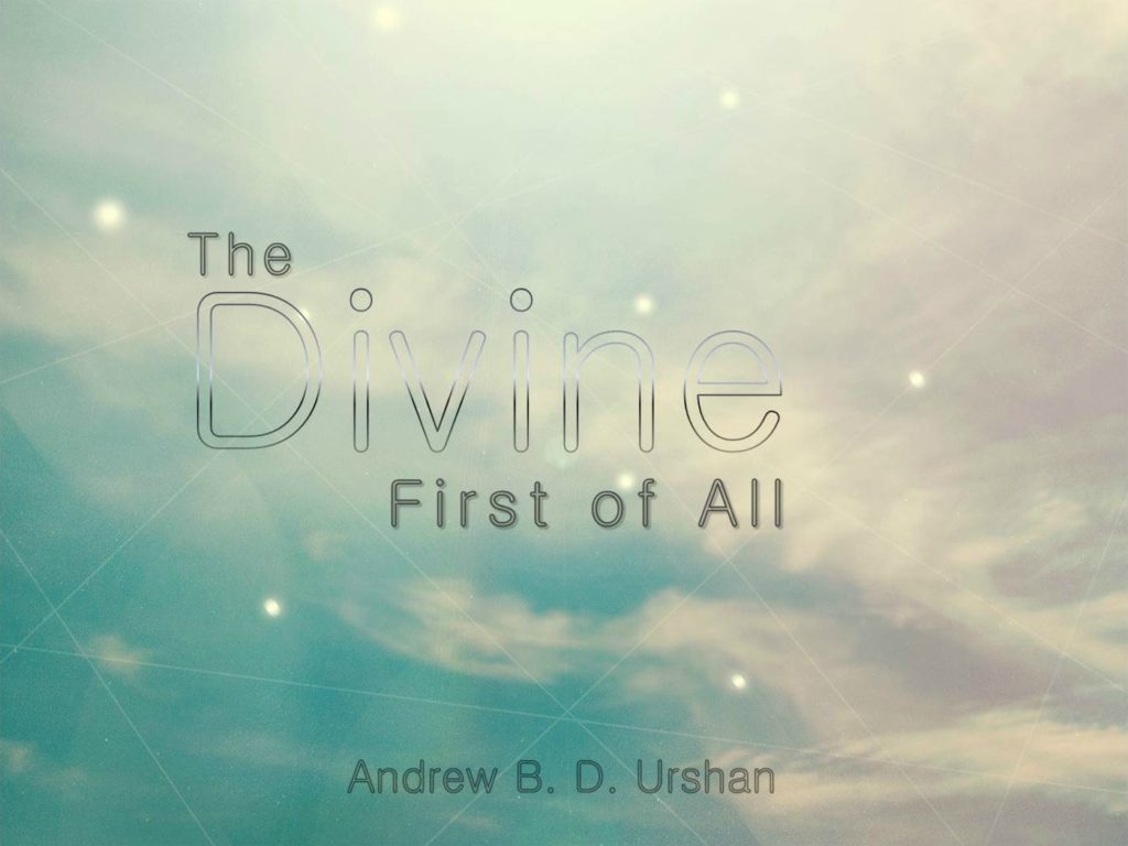 The Divine First of All – APOSTOLIC INFORMATION SERVICE