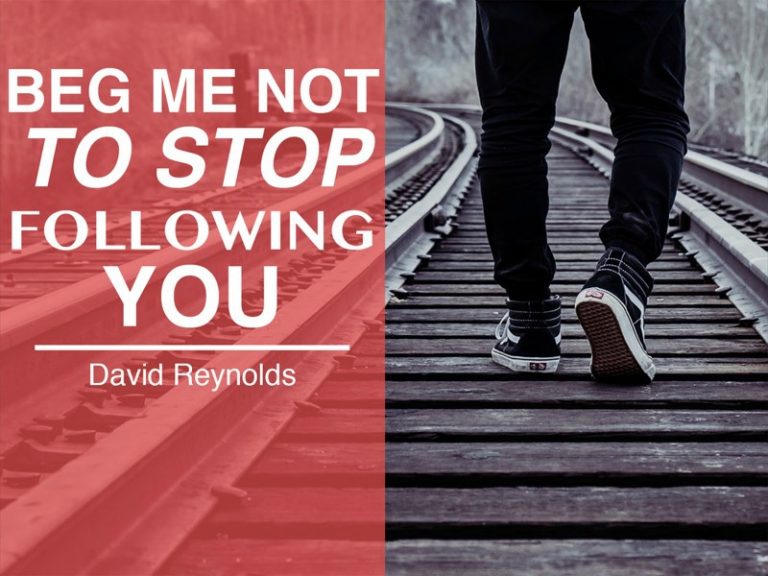 Beg Me Not To Stop Following You – APOSTOLIC INFORMATION SERVICE