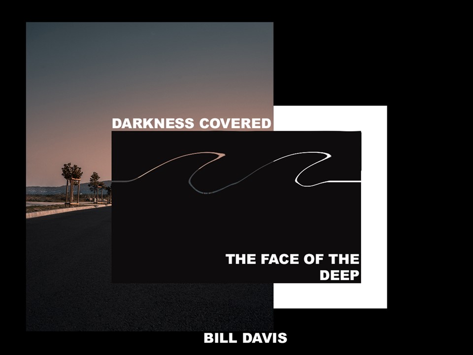Darkness Covered the Face of the Deep – APOSTOLIC INFORMATION SERVICE